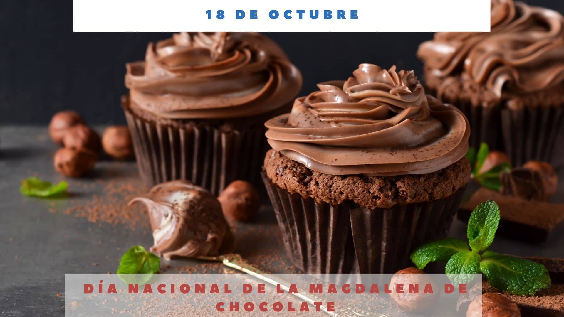 DÍA NACIONAL DE LA MAGDALENA DE CHOCOLATE - 18 de octubre - Día ...