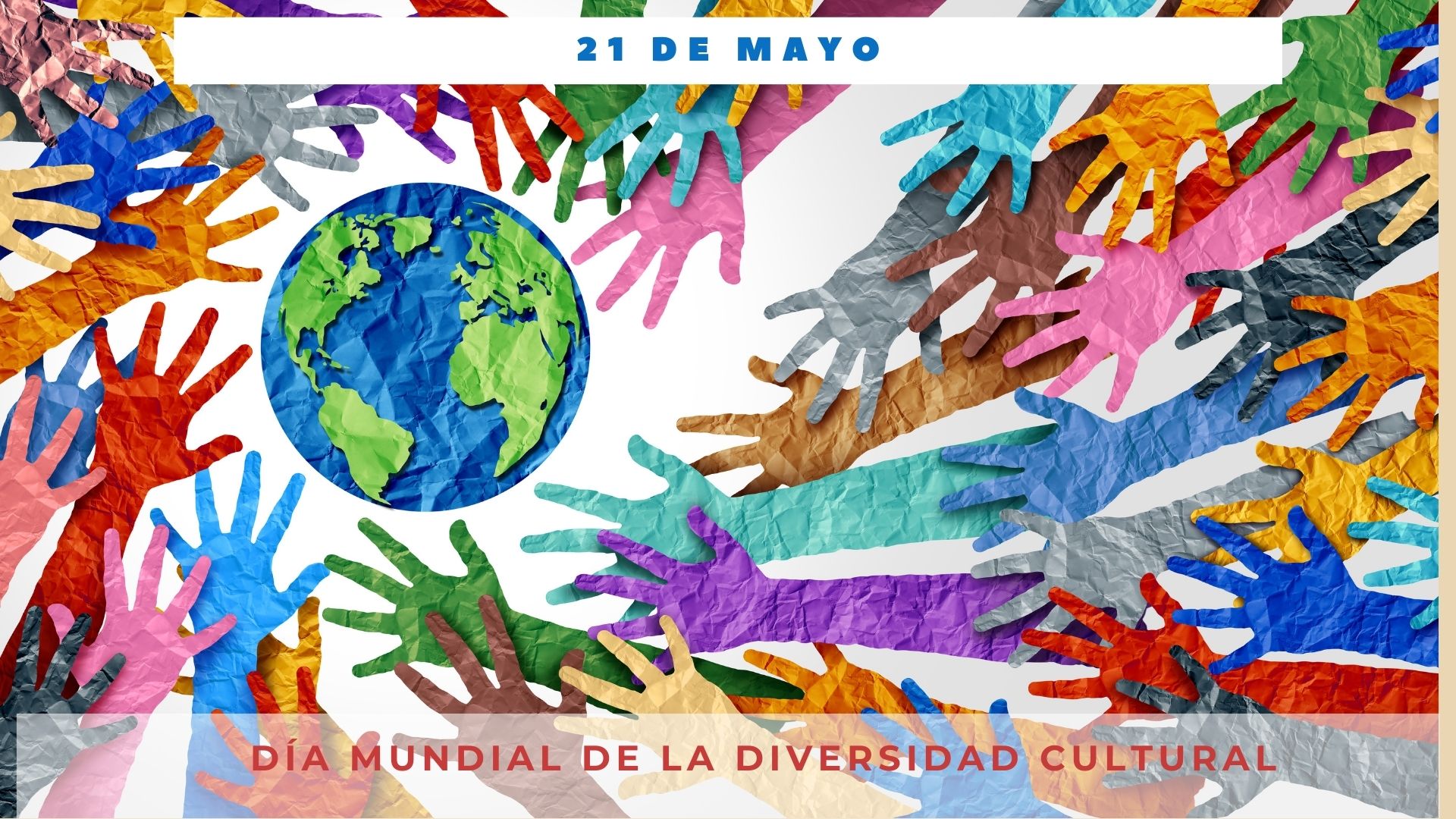 DÍA MUNDIAL DE LA DIVERSIDAD CULTURAL - 21 de mayo - Día Internacional Hoy