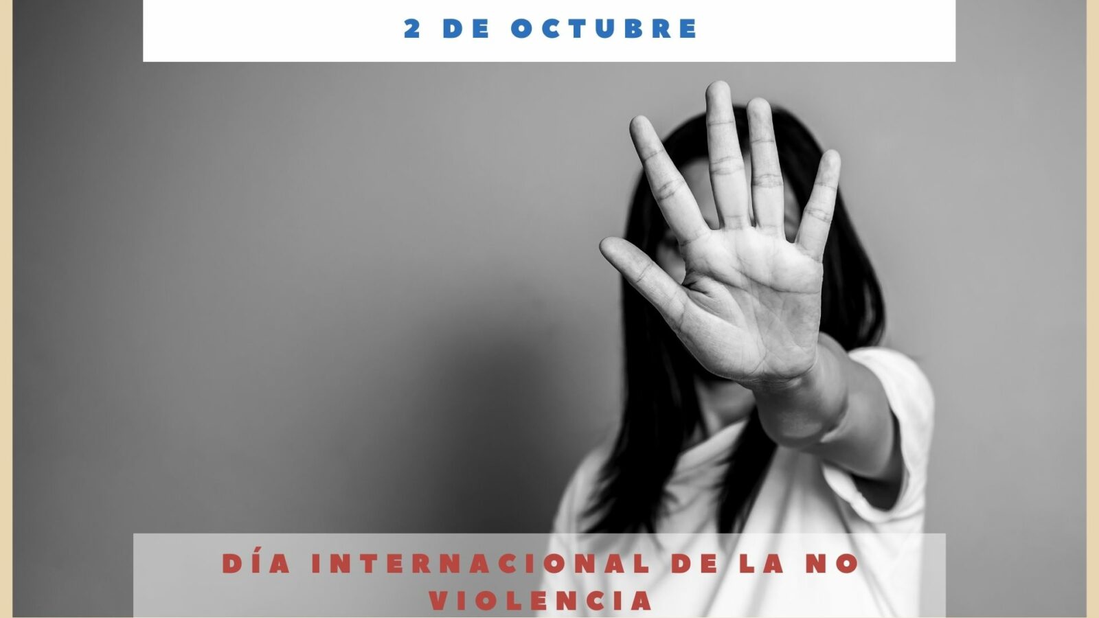 DÍA INTERNACIONAL DE LA NO VIOLENCIA - 2 de octubre - Día Internacional Hoy