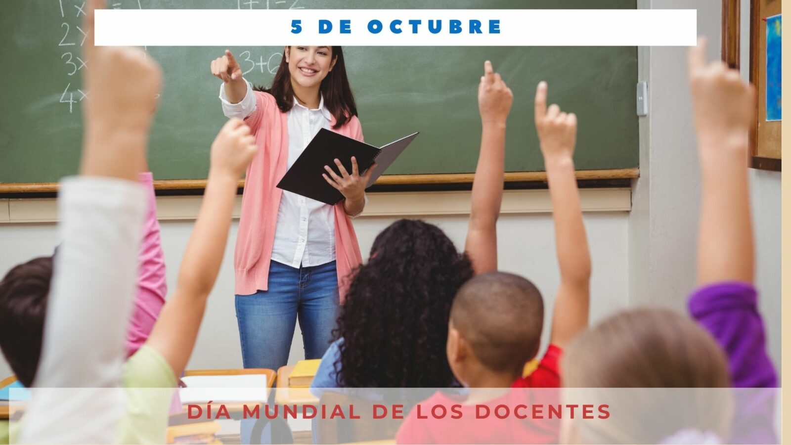 DÍA MUNDIAL DEL PROFESORADO - 5 de octubre - Día Internacional Hoy