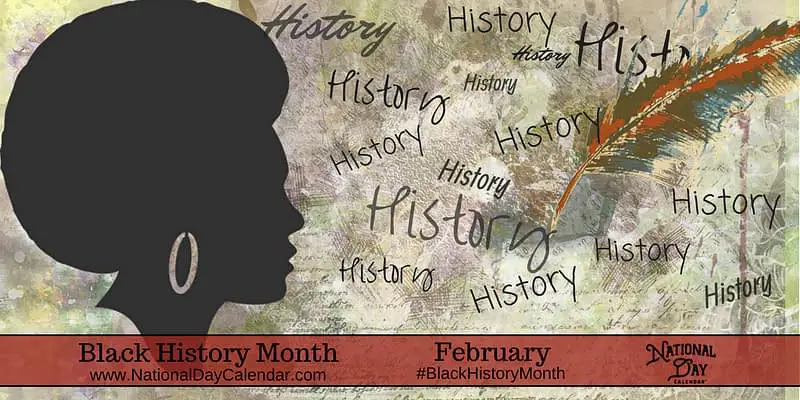 MES NACIONAL DE LA HISTORIA NEGRA - Febrero - Día Internacional Hoy