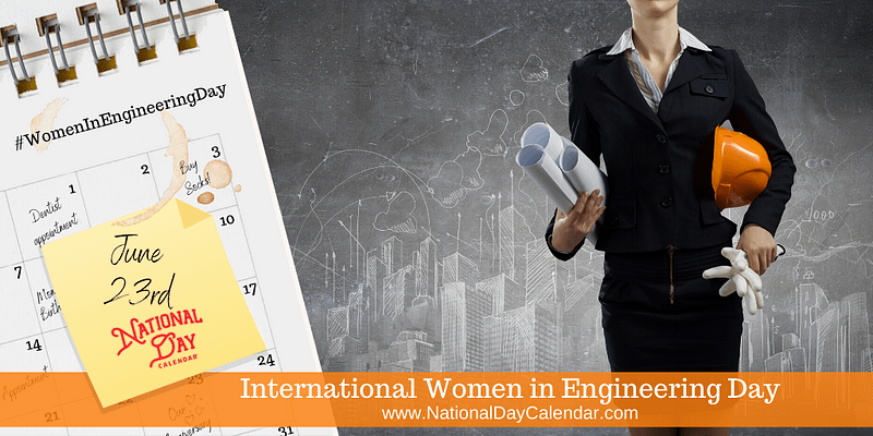 DÍA INTERNACIONAL DE LA MUJER EN LA INGENIERÍA - 23 de junio - Día ...