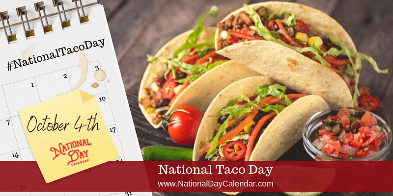DÍA NACIONAL DEL TACO - 4 de octubre - Día Internacional Hoy