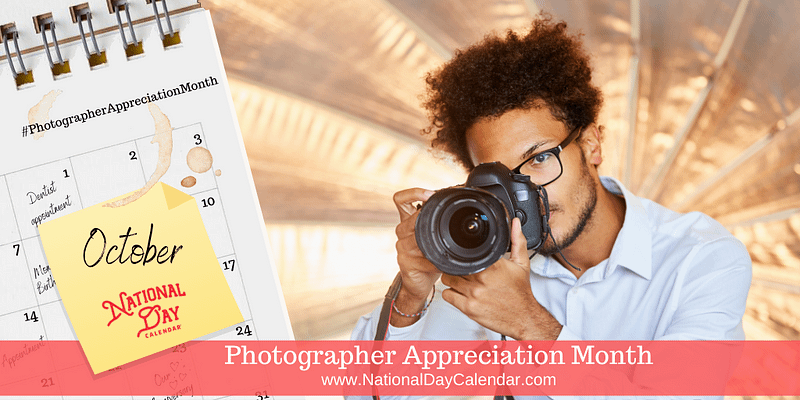 MES DE APRECIACIÓN DE LA FOTOGRAFÍA - Octubre - Día Internacional Hoy